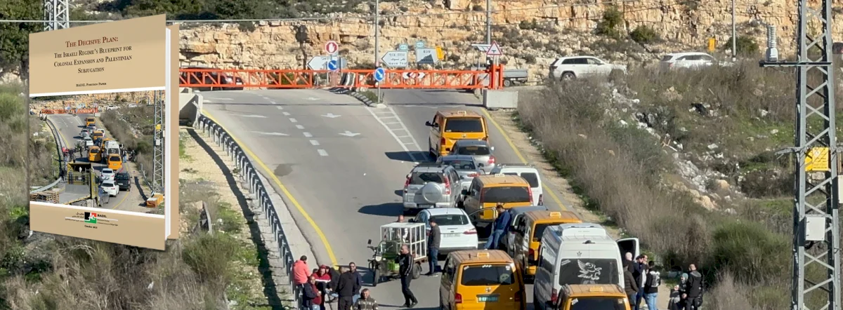 BADIL Releases Position Paper on the Israeli Regime’s “Decisive Plan ...